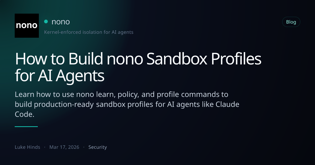 How to Build nono Sandbox Profiles for AI Agents | nono